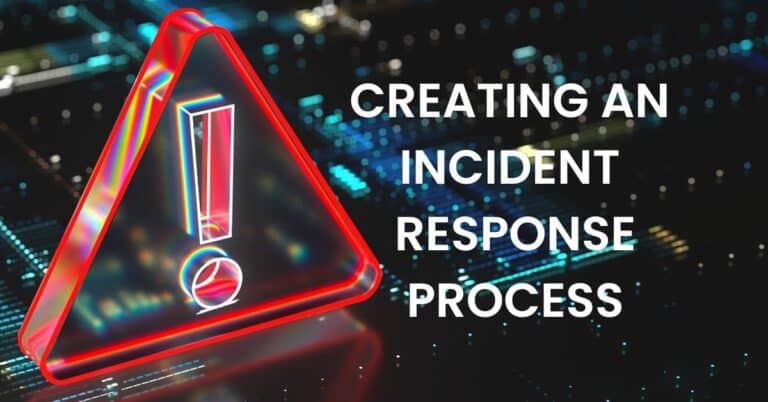 Creating an Incident Response Process