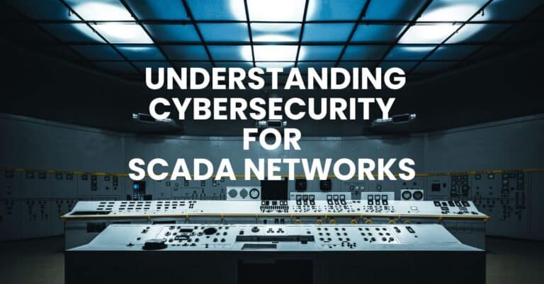 Understanding Cybersecurity for SCADA