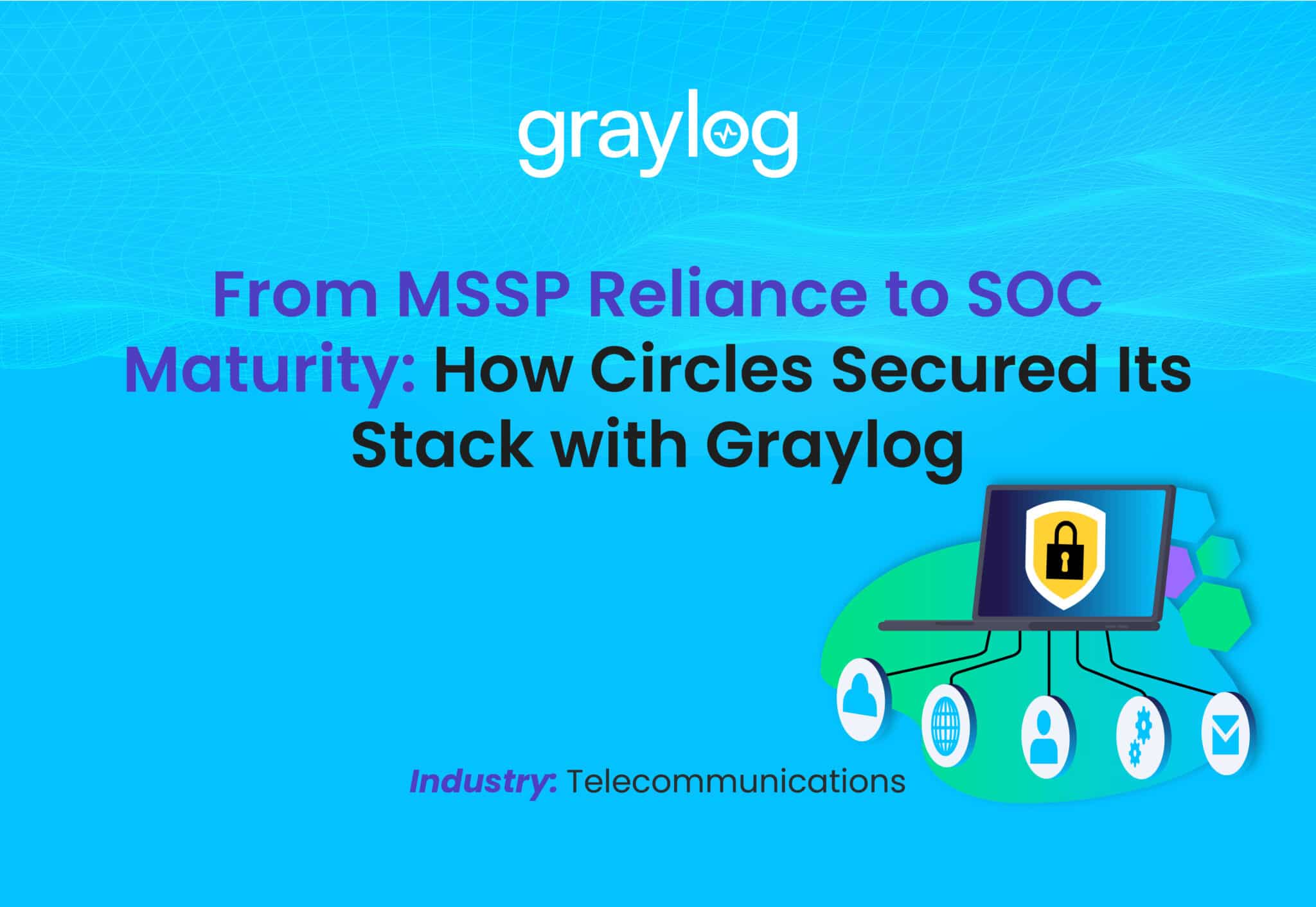 Graylog Cloud: Secure & Cost-Effective Log Management